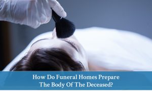 How do Montreal funeral homes prepare body of deceased?